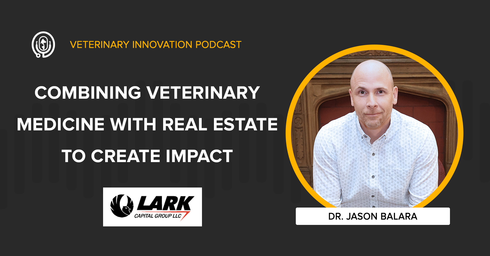 Combining Veterinary Medicine with Real Estate to Create Impact